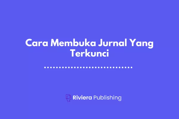 Cara Membuka Jurnal Yang Terkunci Mudah Dan Cepat - Riviera Blog