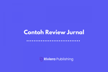 17 Contoh Review Jurnal Yang Baik Dan Benar [2025]