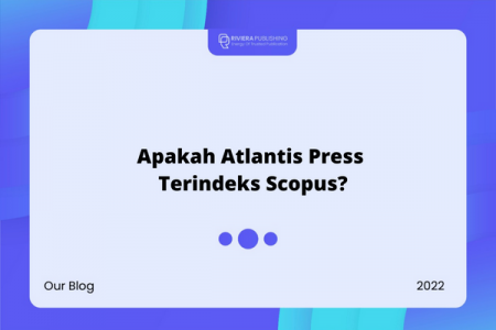Apakah Atlantis Press Terindeks Scopus? Simak Jawabannya!