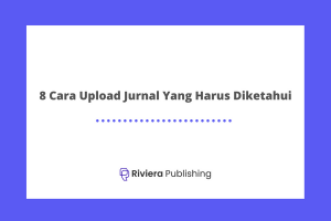 Beberapa Cara Upload Jurnal Mudah Dan Cepat - Riviera Blog