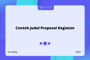 350+ Contoh Judul Proposal Kegiatan Terbaru Terlengkap 2023!
