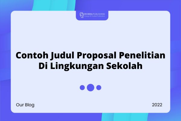 175+ Contoh Judul Proposal Penelitian Di Lingkungan Sekolah