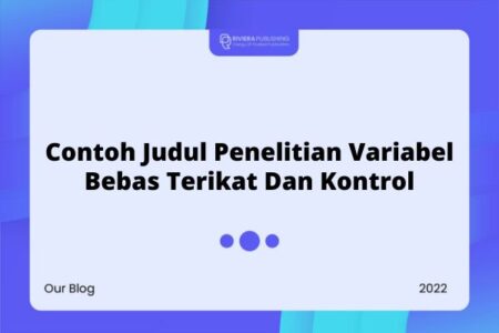 300+ Contoh Judul Penelitian Variabel Bebas Terikat Dan Kontrol