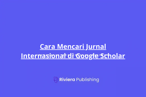 Cara Mencari Jurnal Internasional di Google Scholar