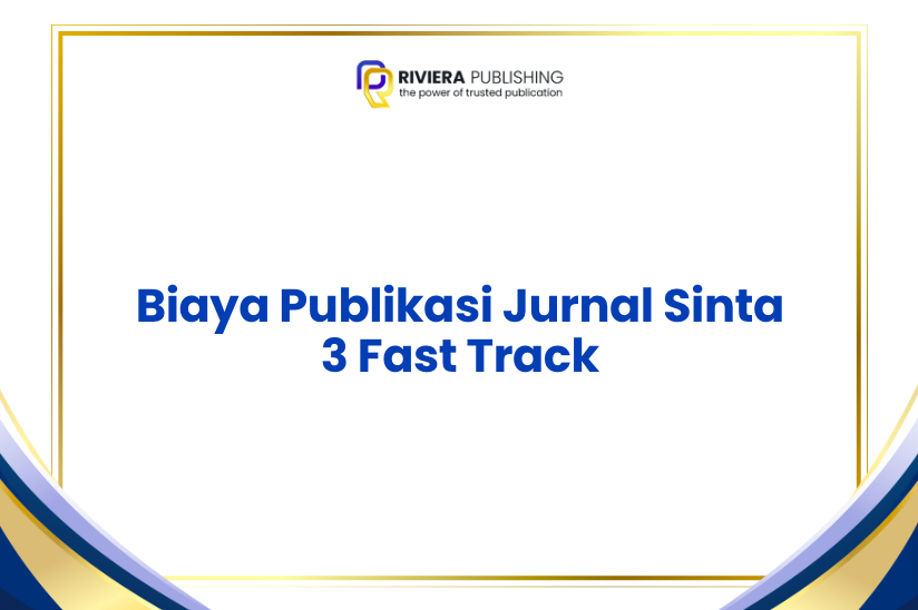 Biaya Publikasi Jurnal Sinta 3 Fast Track - Riviera